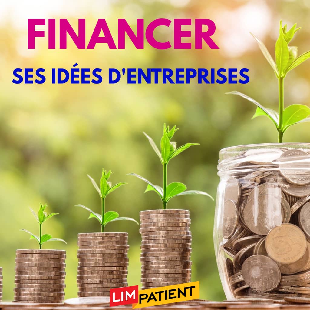 Comment Financer ses Idées ou Projet d’Entreprises - Expatriation en ...